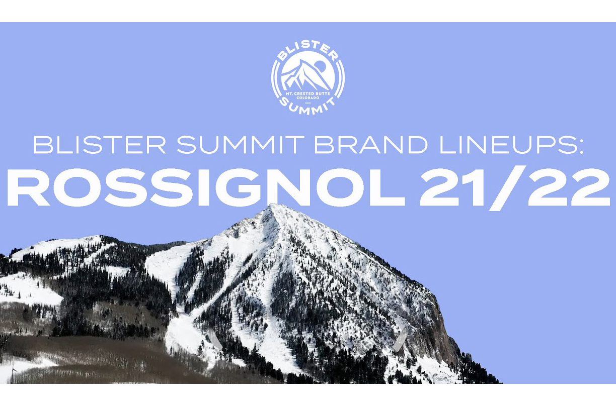 Blister Summit Brand Lineups: ROSSIGNOL 21/22 | Blister