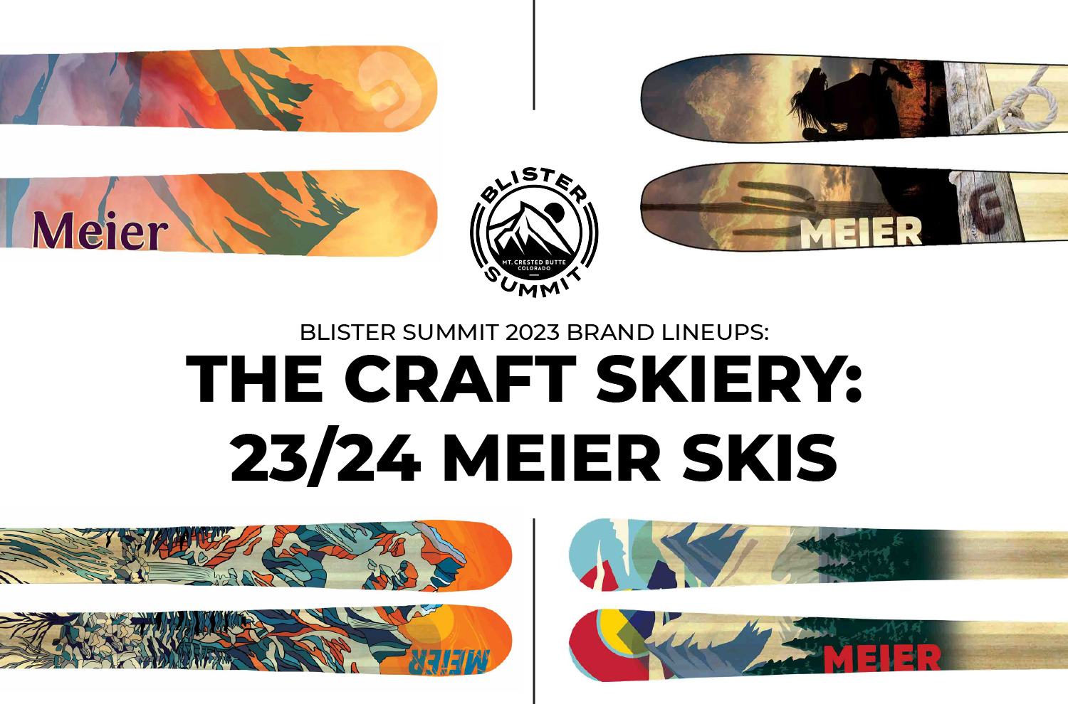 The Craft Skiery: 23/24 Meier Skis | Blister Summit 2023 Video